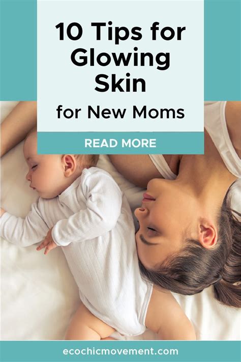 10 Tips For Glowing Skin For New Moms