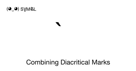 Combining Diacritical Marks ‭̀ ́ ̂‬ 112 Symbols Unicode Range 0300
