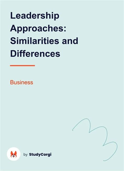 Leadership Approaches Similarities And Differences Free Essay Example