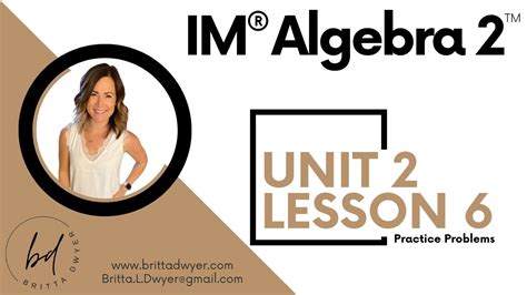 Unit 2 Lesson 6 Practice Problems Im® Algebra 2tm Authored By Illustrative Mathematics® Youtube