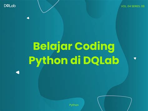 Mulai Belajar Coding Python Dari Dasar