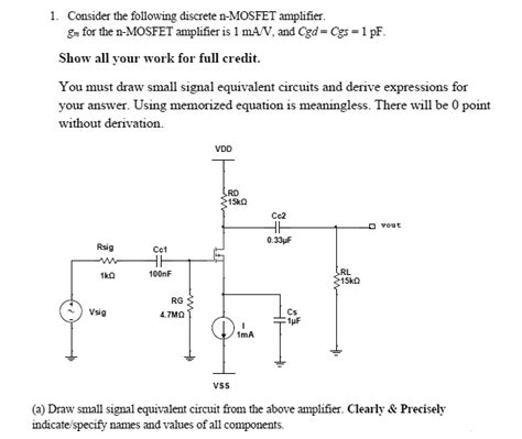 SOLVED Consider The Following Discrete N MOSFET Amplifier The