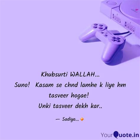 Khubsurti Wallah Suno Quotes And Writings By Sadiya Hossane