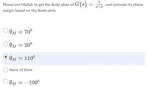 Solved Please Use Matlab To Get The Bode Plots Of Gs 7 S2