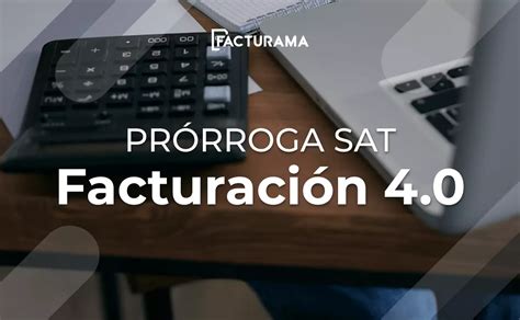 Anuncia SAT nueva prórroga a la facturación 4 0