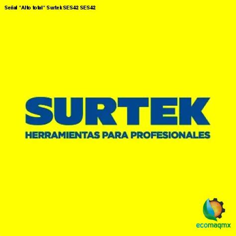 Ecomaqmx Señal Alto Total Surtek Ses42 Ses42 Ecomaqmx Ecomaq