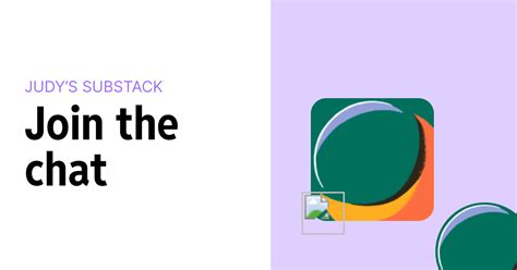 Judys Substack Chat