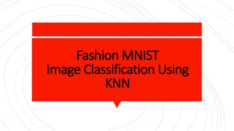 fashion mnist image classification using knn buff ml
