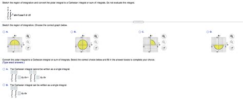 Solved Sketch The Region Of Integration And Convert The Solved Sketch The Region Of Integration And Convert The