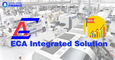 自動化製造解決方案公司—ECA Integrated Solution Berhad IPO - Spark Spark Finance