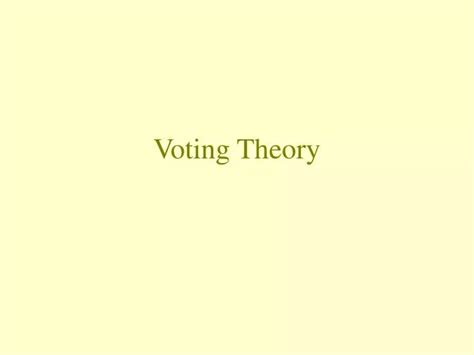 PPT Voting Theory PowerPoint Presentation Free Download ID 1073723
