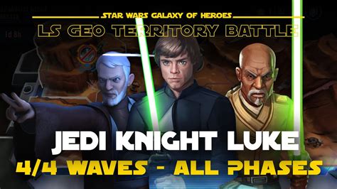 Jedi Knight Luke Guide JKL All Phases Max Waves LS Geo TB SWGOH