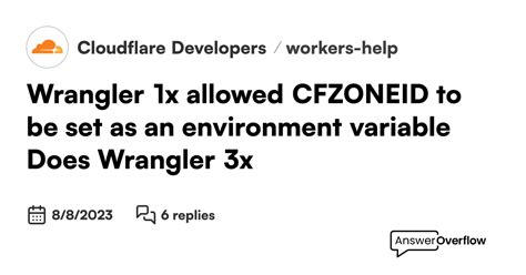 Wrangler 1x Allowed Cfzoneid To Be Set As An Environment Variable Does Wrangler 3x
