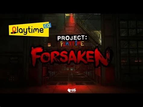 Project Playtime Phase 3 Forsaken Official Launch Trailer YouTube