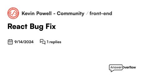 React Bug Fix Kevin Powell Community