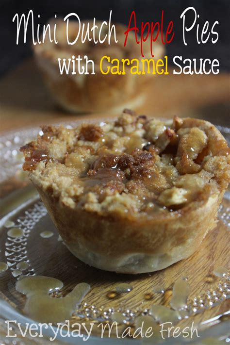 Mini Dutch Apple Pies With Caramel Sauce Everyday Made Fresh