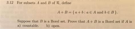 Solved 3 12 For Subsets A And B Of R Define A B A B Ae A