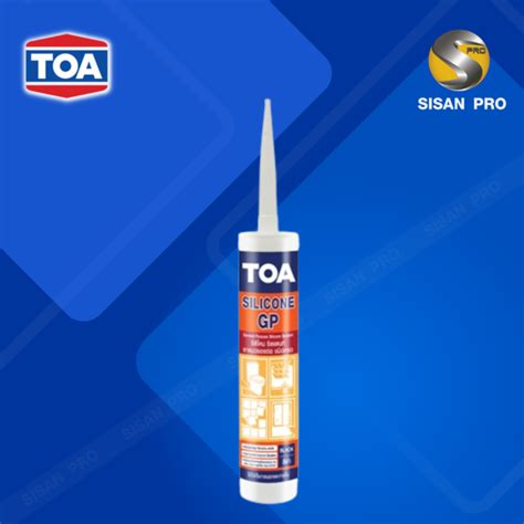 Toa Silicone Sealant Gp ทีโอเอ ซิลิโคน ซีลแลนท์ จีพี ชนิดกรด 280 Ml หลอด Th