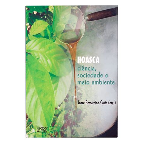 Hoasca Ciência Sociedade E Meio Ambiente Nossaloja