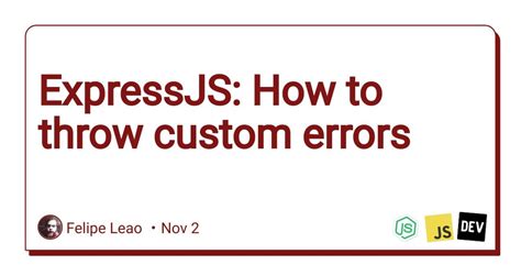 Expressjs How To Throw Custom Errors Rdevto