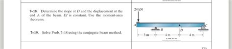 Solved 24 Kn 7 18 Determine The Slope At D And The