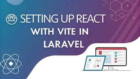 Setting Up React With Vite In Laravel Ibrahim Halil Oğlakcı