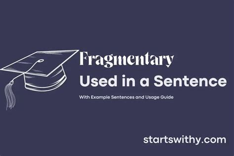 Fragmentary In A Sentence Examples 21 Ways To Use Fragmentary