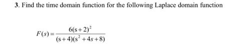 solved 3 find the time domain function for the following