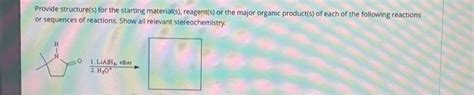 Solved Provide Structure S For The Starting Material S Chegg