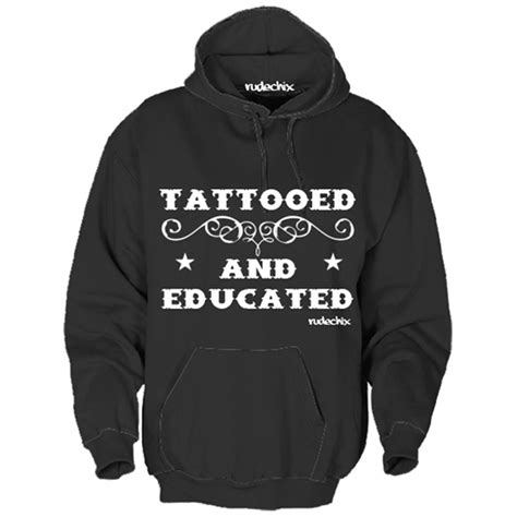 Womens Rudechix Tattooed And Educated Hoodie Ink Inked Tattoo