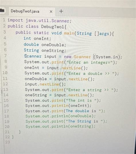 Solved Debugtwo1java × Import Javautil Scanner 1 Import
