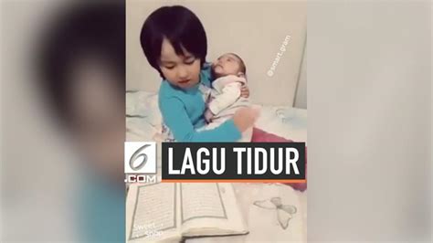 Video Viral Kakak Tidurkan Adiknya Dengan Lantunan Ayat Alquran