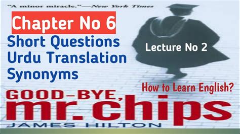 Novel Good Bye Mr Chips Chapter No 6 Short Questions Lecture No 2