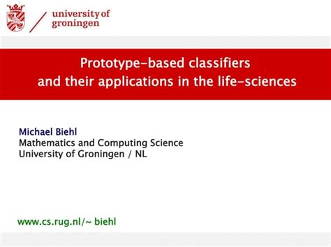 Prototype Based Classifiers And Their Applications In The Life Sciences Ppt