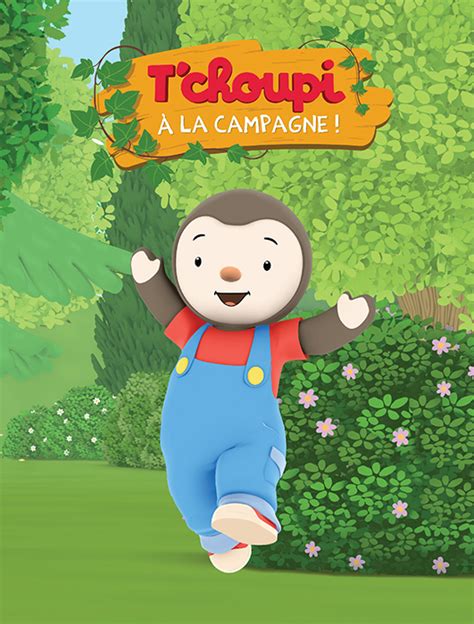 T Choupi à la campagne Les armateurs