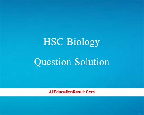 ১০০ সঠক HSC Biology 2nd Paper Question Solution 2025 Published