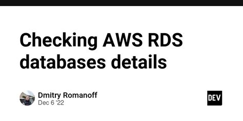 Checking Aws Rds Databases Details Dev Community