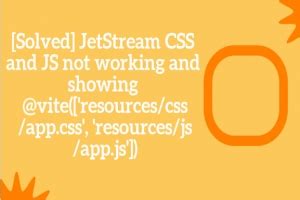 Solved JetStream CSS And JS Not Working And Showing Vite Resources Css App Css Resources