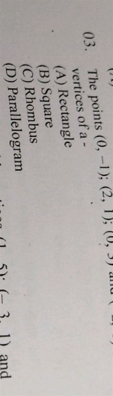 03 The Points 0 −1 2 1 Vertices Of A A Rectangle B Square C