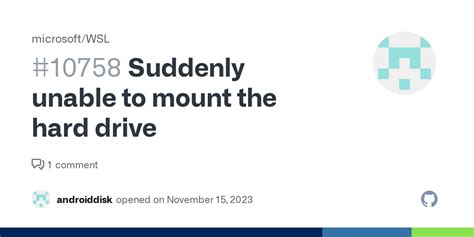 Suddenly Unable To Mount The Hard Drive · Issue 10758 · Microsoftwsl