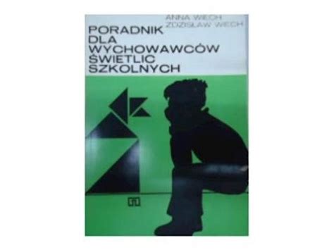 Poradnik Dla Wychowawców świetlic Szkolnych Wiechuła Aleksandra