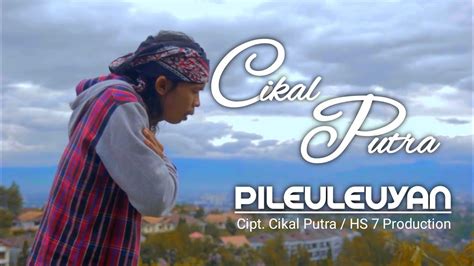 Pileuleuyan Cikal Putra Youtube