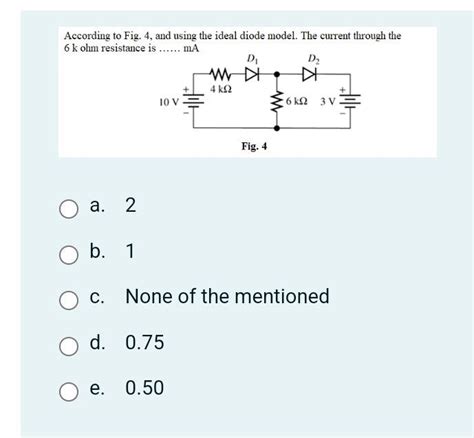 Solved According To Fig 4 And Using The Ideal Diode Chegg Com