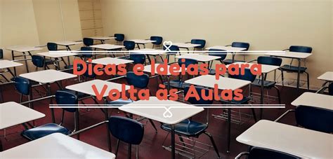 Dicas E Ideias Para Volta às Aulas SÓ Escola