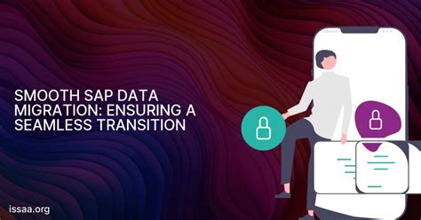 Smooth SAP Data Migration Ensuring A Seamless Transition