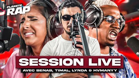 SESSION FREESTYLE avec Benab Timal Lynda Hvmanyy PlanèteRap