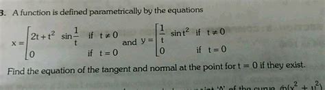 A Is Defined Parametrically By The Equations X 2 T T 2