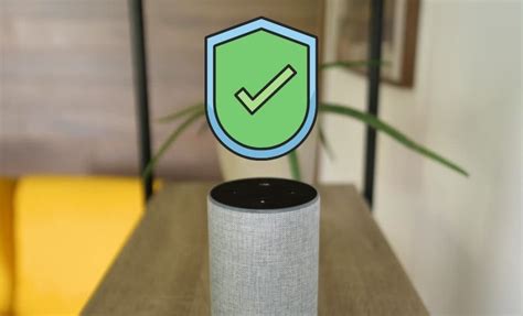 Is Alexa Dangerous Things You Should Do To Keep It Safe