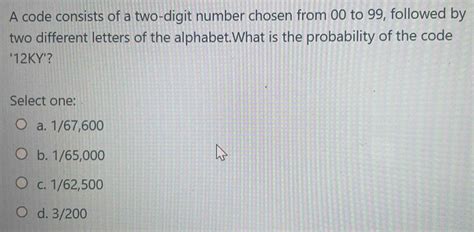 Solved A Code Consists Of A Two Digit Number Chosen From 00 To 99
