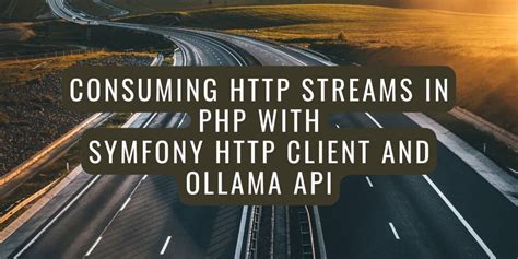 Consuming Streams In Php With Symfony Client And Ollama Api Sulu Cms